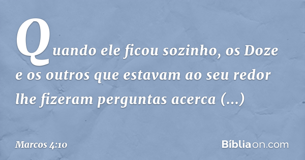 Marcos 4:10 - Bíblia