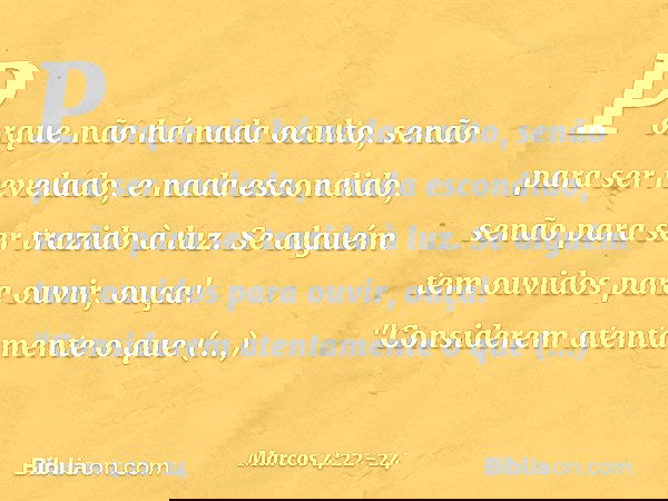 Marcos 4:22-24 - Bíblia