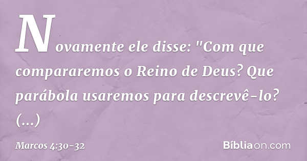 Marcos 4:30-32 - Bíblia