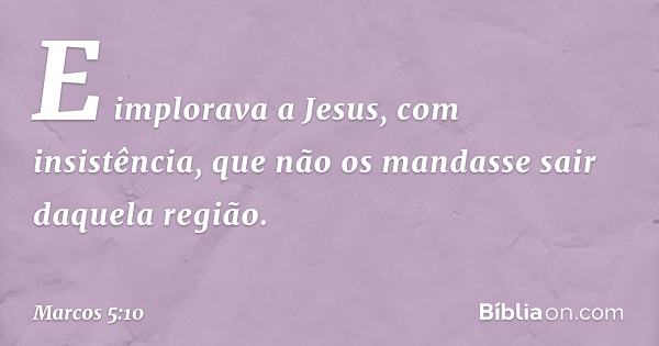 Marcos 5:10 - Bíblia