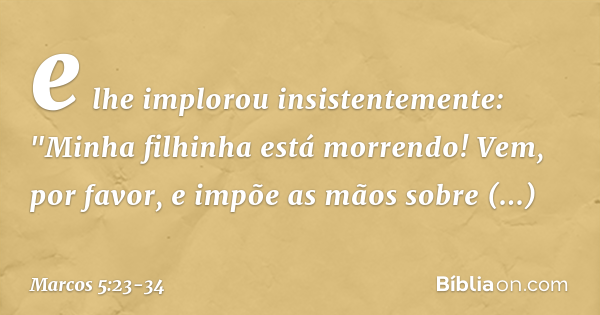 Marcos 5:23-34 - Bíblia