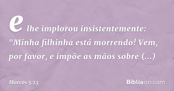 Marcos 5:23 - Bíblia