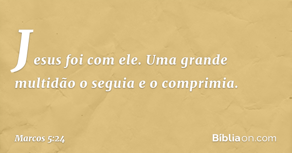 Marcos 5:24 - Bíblia