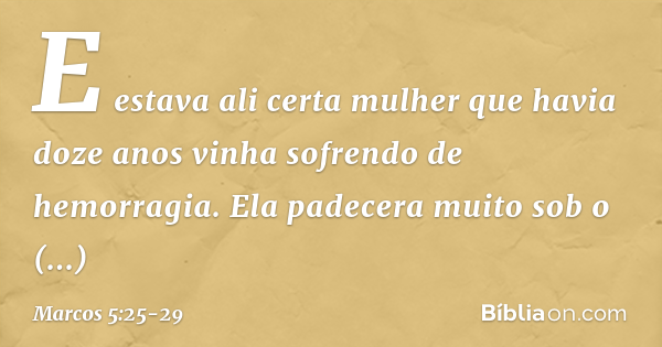 Marcos 5:25-29 - Bíblia