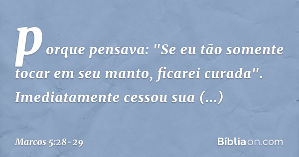 Marcos 5:28-29 - Bíblia