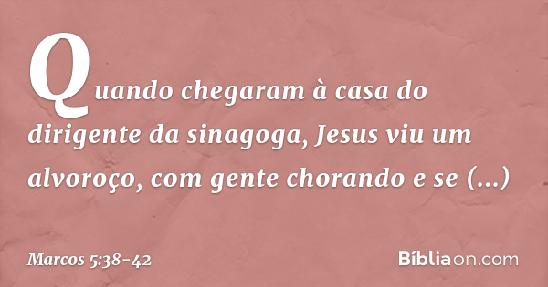 Marcos 5:38-42 - Bíblia