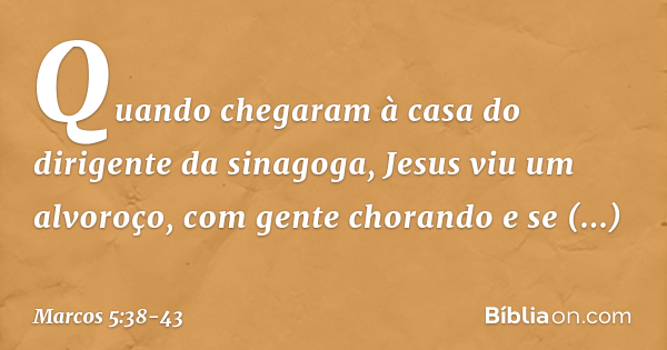 Marcos 5:38-43 - Bíblia