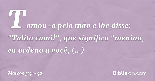 Marcos 5:41-42 - Bíblia