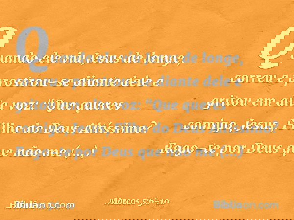 Marcos 5:6-10 - Bíblia