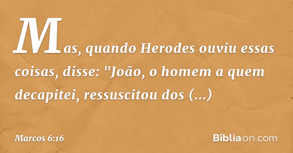 Marcos 6:16 - Bíblia