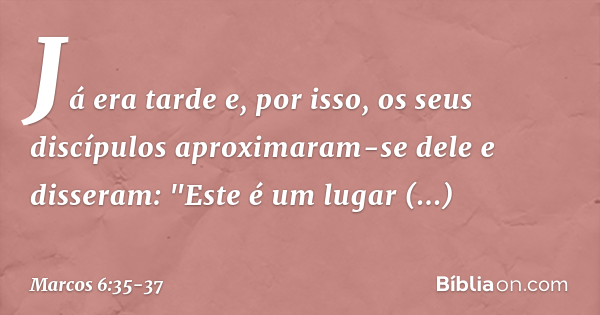 Marcos 6:35-37 - Bíblia