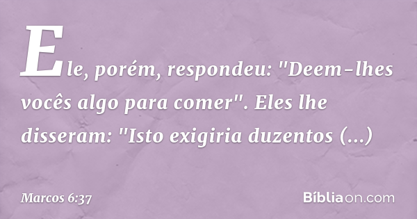 Marcos 6:37 - Bíblia