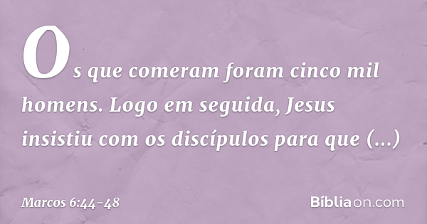 Marcos 6:44-48 - Bíblia