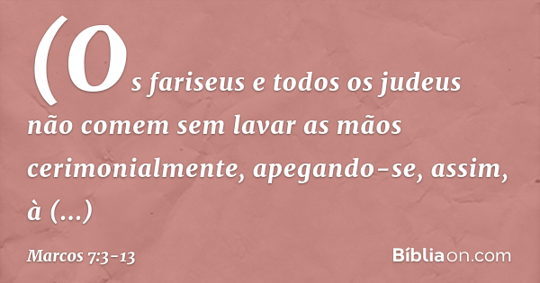 Marcos 7:3-13 - Bíblia