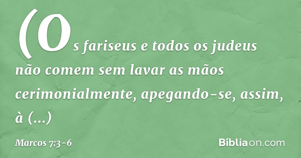 Marcos 7:3-6 - Bíblia