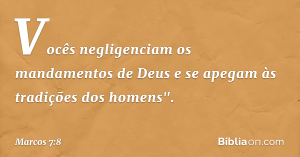 Marcos 7:8 - Bíblia