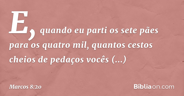 Marcos 8:20 - Bíblia