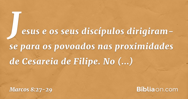 Marcos 8:27-29 - Bíblia
