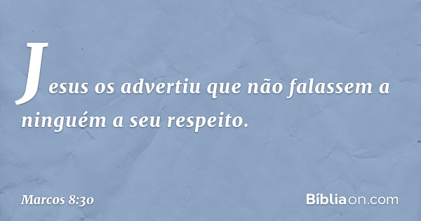 Marcos 8:30 - Bíblia