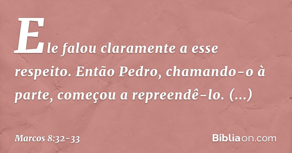 Marcos 8:32-33 - Bíblia