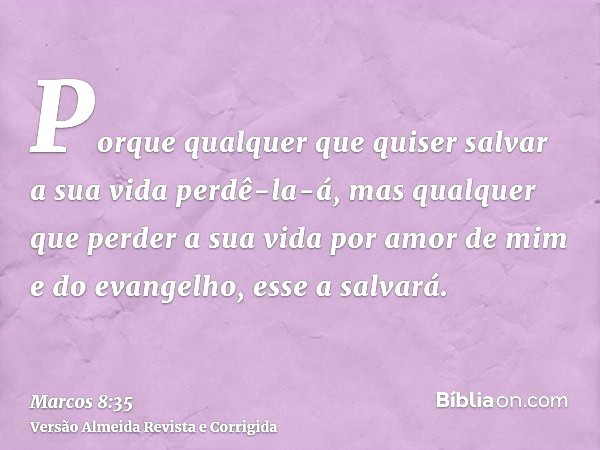 Marcos 8:35 - Bíblia