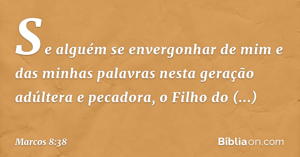 Marcos 8:38 - Bíblia