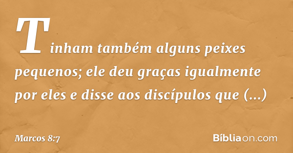 Marcos 8:7 - Bíblia