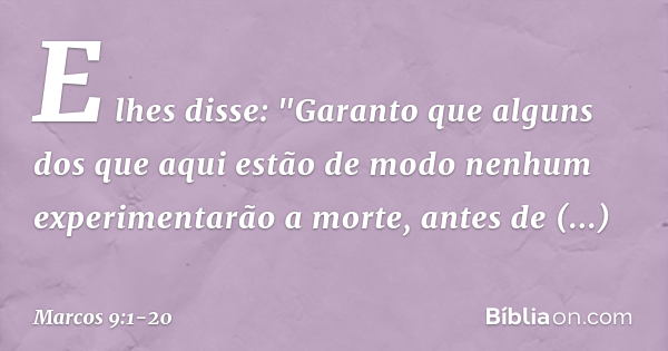 Marcos 9:1-20 - Bíblia