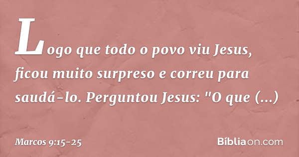 Marcos 9:15-25 - Bíblia