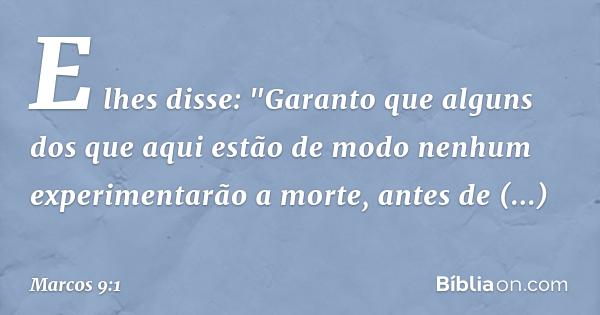 Marcos 9:1 - Bíblia