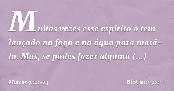 Marcos 9:22-23 - Bíblia
