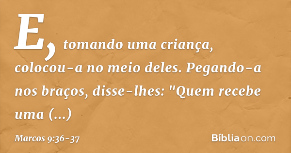 Marcos 9:36-37 - Bíblia