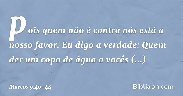 Marcos 9:40-44 - Bíblia