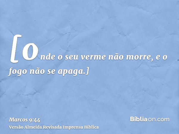 Marcos 9:44 - Bíblia