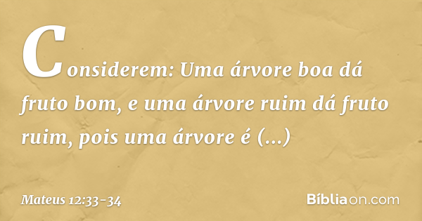 Mateus 12:33-34 - Bíblia
