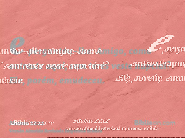 Mateus 22:12 - Bíblia