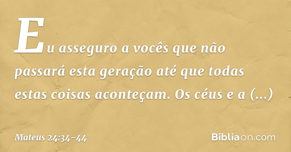Mateus 24:34-44 - Bíblia