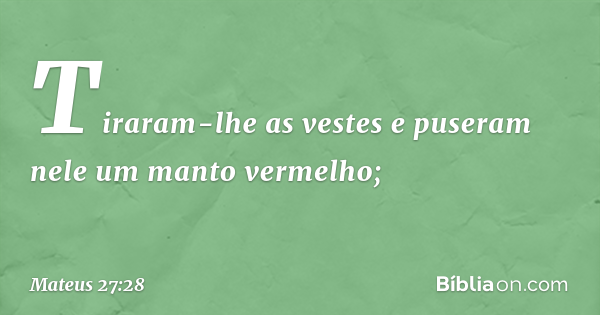 Mateus 27:28 - Bíblia