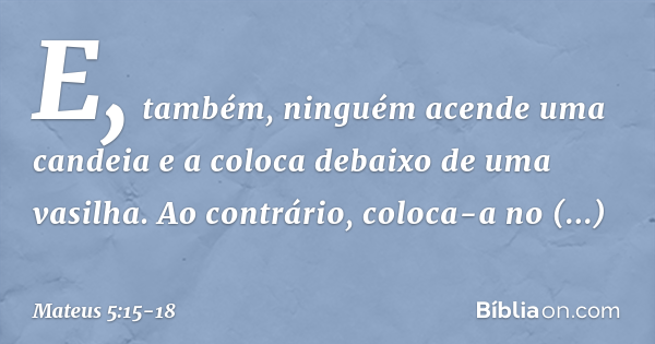Mateus 5:15-18 - Bíblia