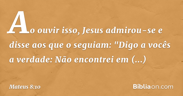 Mateus 8:10 - Bíblia