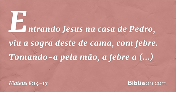 Mateus 8:14-17 - Bíblia