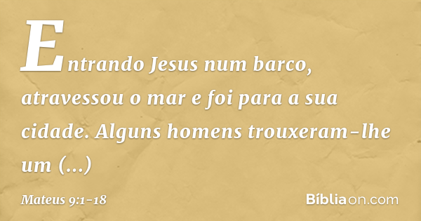 Mateus 9:1-18 - Bíblia