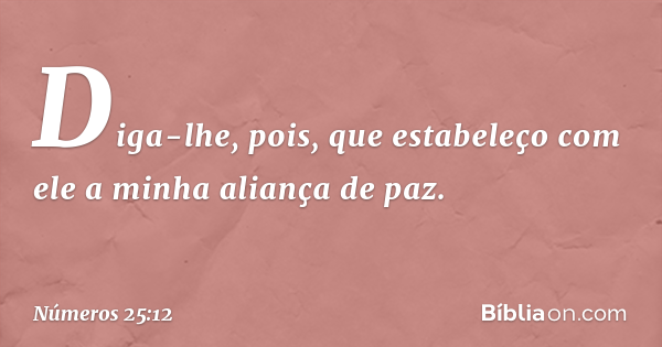 Números 25:12 - Bíblia