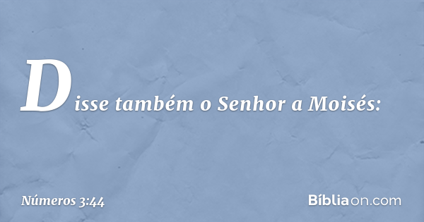 Números 3:44 - Bíblia