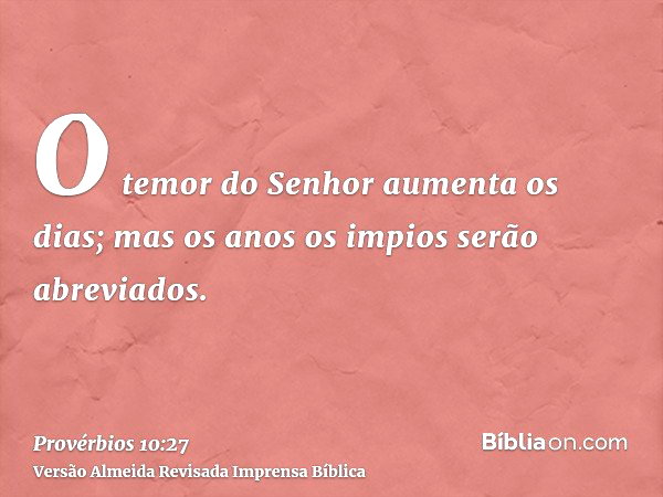 Provérbios 10:27 - Bíblia