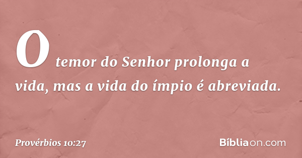 Provérbios 10:27 - Bíblia