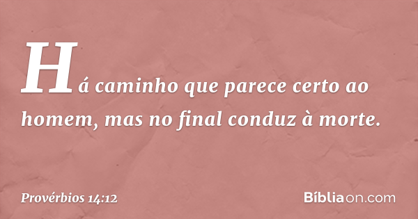 Provérbios 14:12 - Bíblia