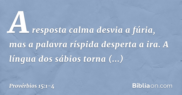 Provérbios 15:1-4 - Bíblia