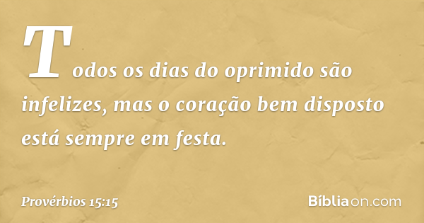 Provérbios 15:15 - Bíblia