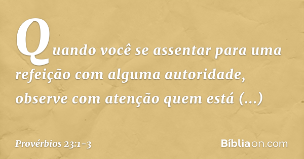 Provérbios 23:1-3 - Bíblia